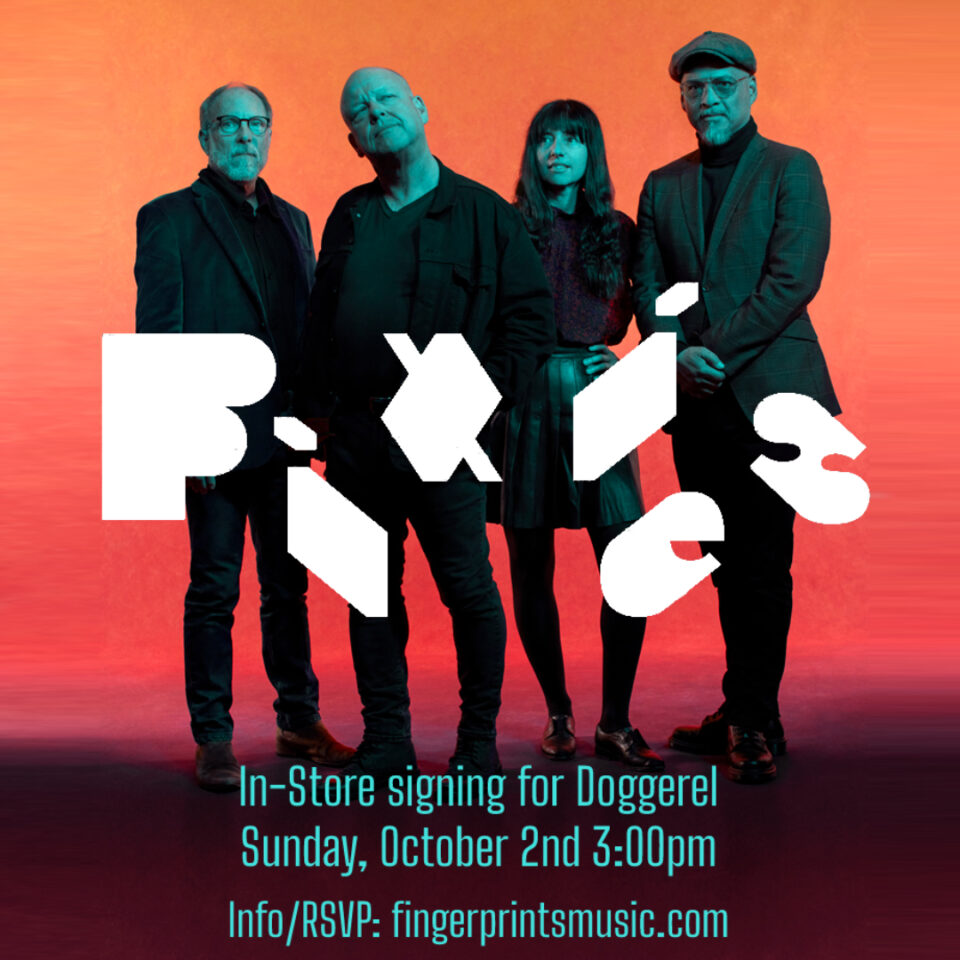 The Pixies will be coming to Fingerprints 10/2 at 3pm to sign their new ...